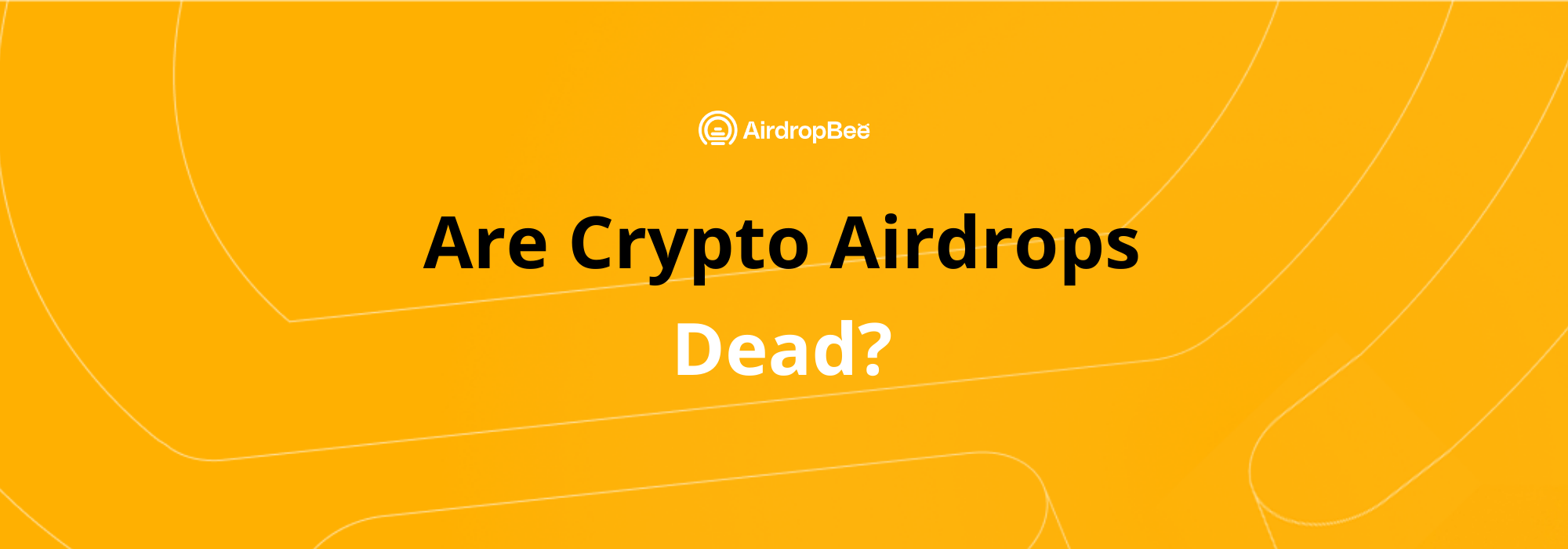2024 Report: Are Crypto Airdrops Dead? - AirdropBee