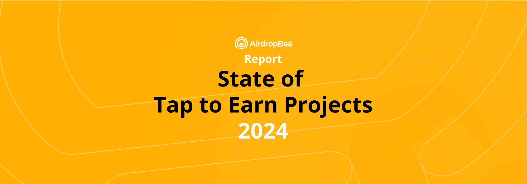 Report: State of Tap-to-Earn 2024 - AirdropBee